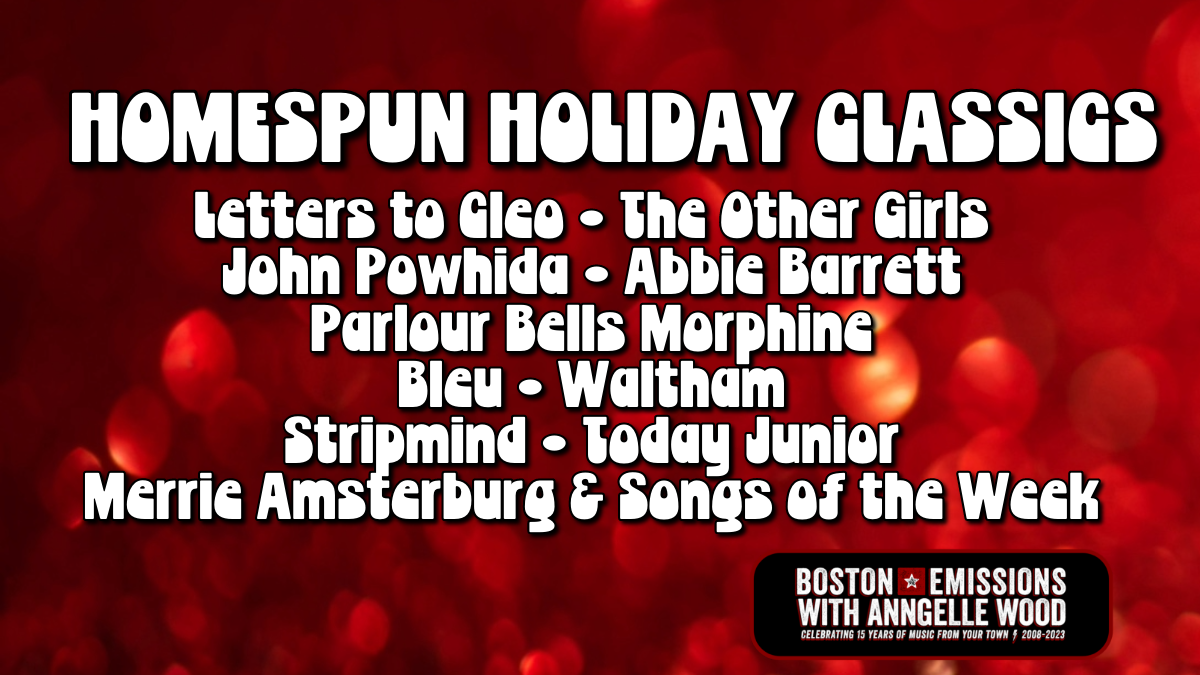 + Homespun Holiday Classics + December 17, 2023 ⋆ Boston Emissions with ...